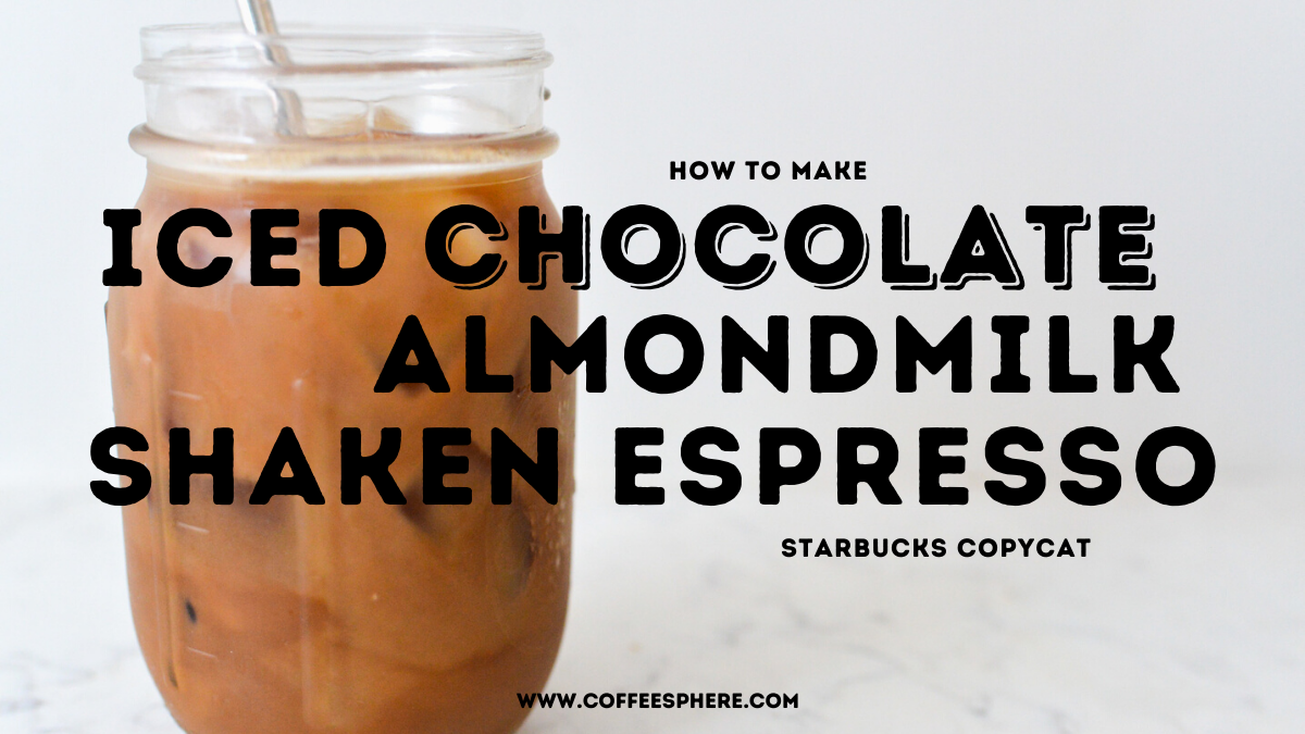 Iced Chocolate Almondmilk Shaken Espresso Starbucks Copycat Recipe